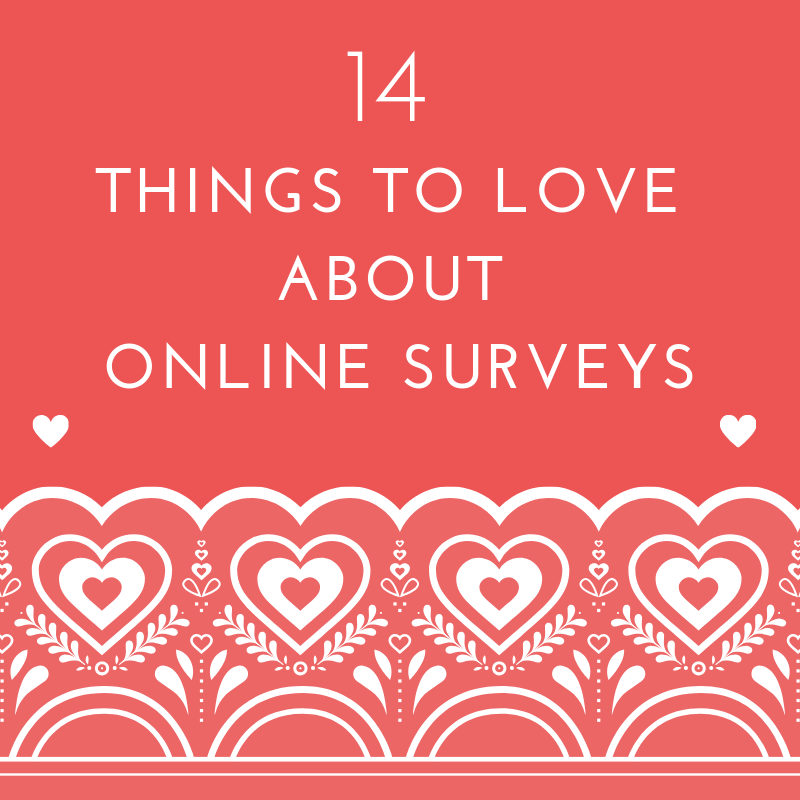 14 Things to Love About Online Surveys - Snap Surveys