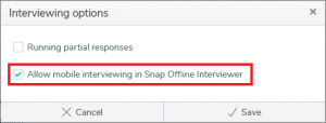 Enable mobile interviewing for a survey | SnapSurveys