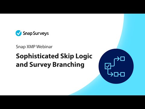 Sophisticated Skip Logic and Survey Branching | SnapSurveys